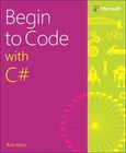 Begin to Code with C# Paperback Rob Miles 9781509301157| eBay