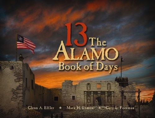 13 THE ALAMO BOOK OF DAYS By Glenn A. Effler **Mint Condition ...