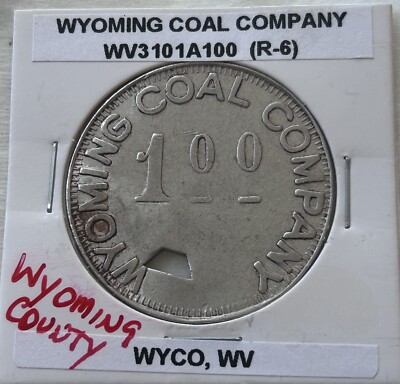 WYOMING COAL COMPANY, WYCO, WV ($1.00) TOKEN COAL MINING SCRIP | eBay