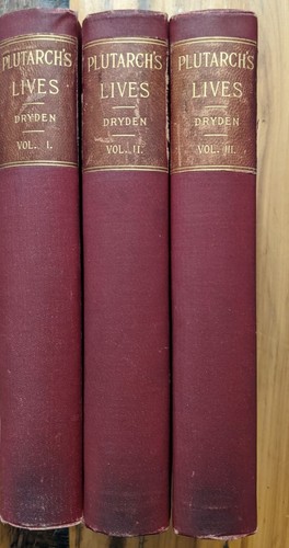 Plutarch’s Lives Of Illustrious Men Translated John Dryden in 3 Volumes ...
