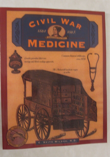 Civil War Medicine (Illustrated Living History Series) 9780762703418| eBay