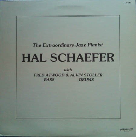 Hal Schaefer With Fred Atwood And Alvin Stoller, The Extraordinary Jazz ...