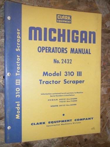 CLARK MICHIGAN MODEL 310 III TRACTOR SCRAPER FACTORY OPERATOR'S MANUAL ...