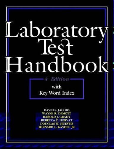 Clinical Reference Library: Laboratory Test Handbook by Wayne R. Demott ...