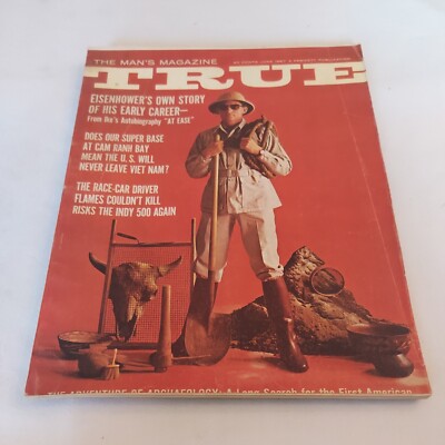 1967 June, TRUE The Man's Magazine, Eisenhower's Early Career Story ...