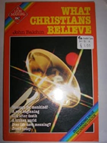 Ce Que Croient Les Chrétiens Broché John Balchin | eBay