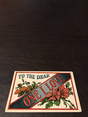 TO THE DEAR ONE I LOVE - UNPOSTED POSTCARD | eBay