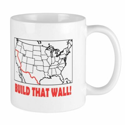 CafePress Build That Wall Mugs 11oz Porcelain Mug. (Not California ...