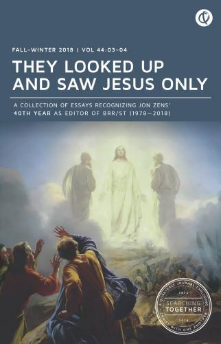 They Looked Up and Saw Jesus Only: Searching Together: Fall/Winter 2018 ...