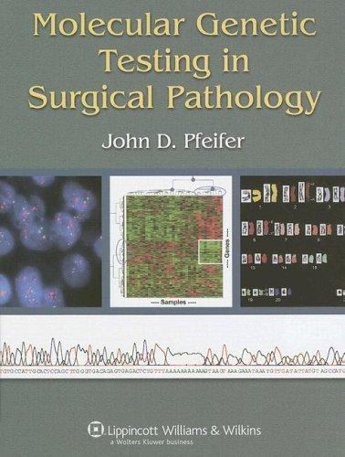 Molecular Genetic Testing in Surgical Pathology by Daniel A. Arber ...