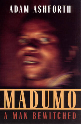 Madumo, a Man Bewitched - Paperback By Ashforth, Adam - VERY GOOD ...