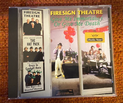 FIRESIGN THEATRE: GIVE ME IMMORTALITY OR GIVE ME DEATH - CD 81227550929 ...