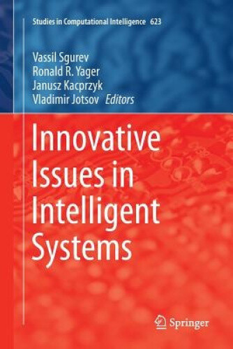 Innovative Issues in Intelligent Systems (Studies in Computational ...