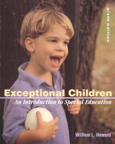 Exceptional Children: An Introduction to Special Education (6th Edition ...