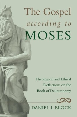 Daniel I Block The Gospel According to Moses (Copertina rigida) | eBay