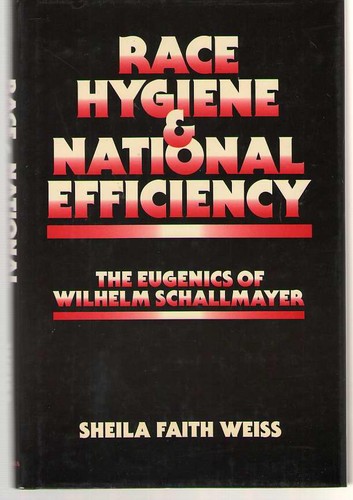 Race Hygiene and National Efficiency : The Eugenics of Wilhelm ...