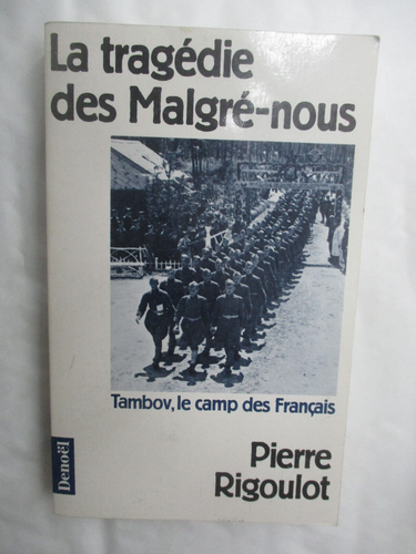 Pierre Rigoulot "La Tragédie des Malgré-Nous Tambov,le Camp des ...