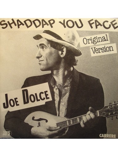 JOE DOLCE shaddap you face/ain't in no hurry SP 7" 1981 Carrere | eBay