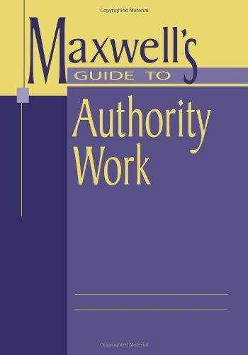 MAXWELL'S GUIDE TO AUTHORITY WORK (ALA EDITIONS) By Robert L. Maxwell ...