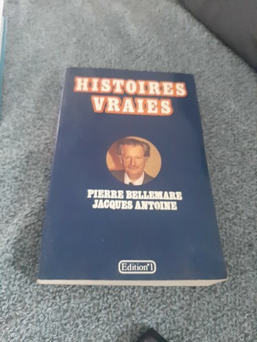 "Histoires vraies" Pierre Bellemare Jacques Antoine (éd. N°1 1981). | eBay
