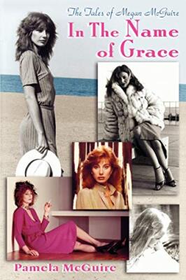 The Tales of Megan McGuire:In the Name of Grace 9780595279494| eBay