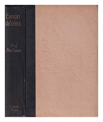 Macmanus, Michael Joseph (1891-1951) Eamon De Valera: Eine Biografie ...