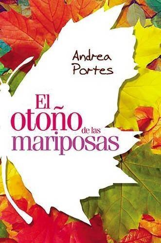 Otoño de las mariposas: Fall of Butterflies (Spanish edition) by Portes ...