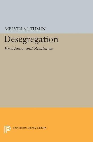 Princeton Legacy Library: Desegregation : Resistance and Readiness by ...