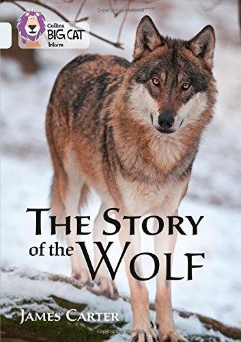 The Story of the Wolf: Band 17/Diamond (Collins Big Cat) - Carter ...