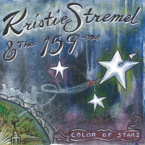 Color of Stars [Audio CD] Kristie Stremel & The 159ers | eBay
