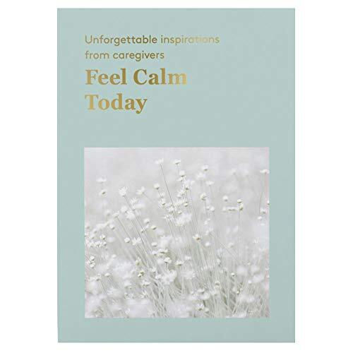 Feel Calm Today - Unforgettable Caregivers' Book of Calm by Kate Corr ...