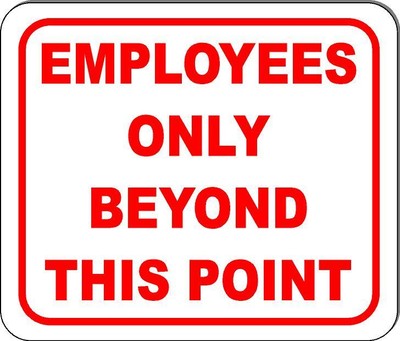 Employees only beyond this point sign Size Options available business ...