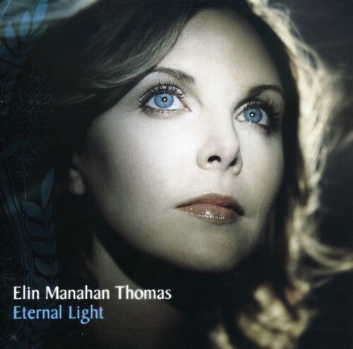 Eternal Light by Elin Manahan-Thomas (CD, 2007) for sale online | eBay