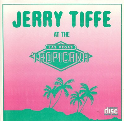 JERRY TIFFE - AT THE TROPICANA - CD | eBay