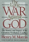 The Long War Against God: The History and Impact of the Creation ...