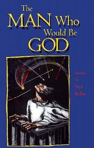 The Man Who Would Be God: Stories by Paul Ruffin: Used 9780870743634| eBay