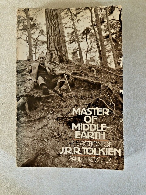 Master of Middle-Earth : The Fiction of J. R. R. Tolkien by Paul H ...