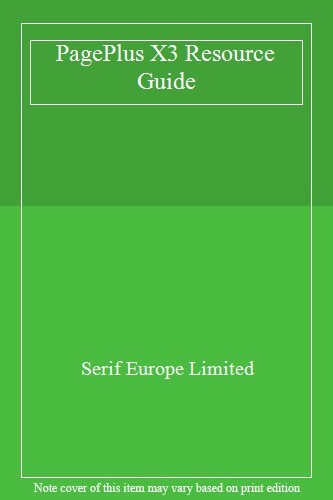 PagePlus X3 Resource Guide By Serif Europe Limited | eBay