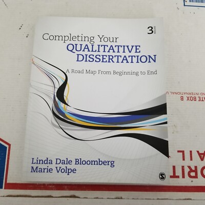 Completing Your Qualitative Dissertation : A Road Map from Beginning to ...