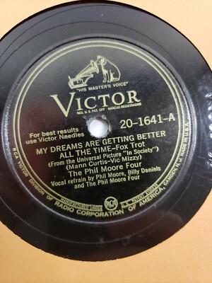 RPM 78 The Phil Moore Four "My Dreams Are Getting Better All The Time ...