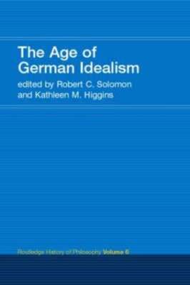 The Age of German Idealism: Routledge History of Philosophy Volume 6 by ...