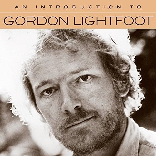Gordon Lightfoot - Greatest Hits - An Introduction To Gordon Lightfoot ...