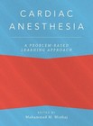 Cardiac Anesthesia: A Problem-Based Learning Approach (Hardback) (UK ...