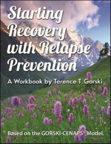 Starting Recovery with Relapse Prevention by Terence T. Gorski (2012 ...