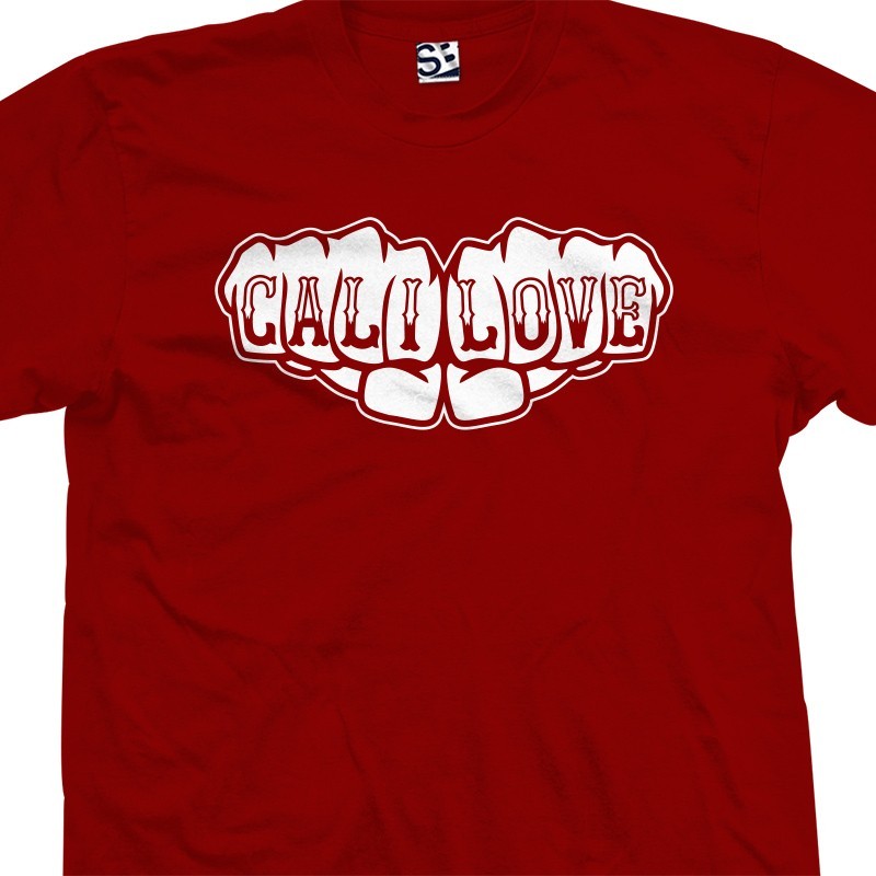 Cali LOVE Fists Shirt | California Knuckle Tattoo Sur Califas All Sizes ...