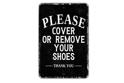 Please Cover Or Remove Your Shoes Thank You Sign | Entryway Metal Sign ...