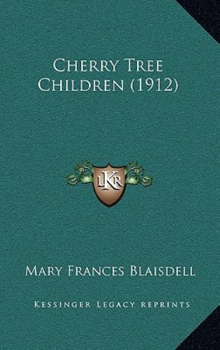 Cherry Tree Children by Mary Frances Blaisdell (2010, Hardcover) for ...