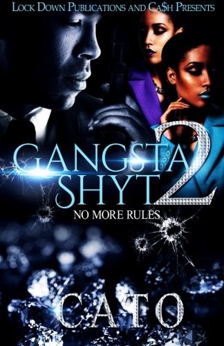 GANGSTA SHYT 2: NO MORE RULES (VOLUME 2) By Cato *Excellent Condition ...