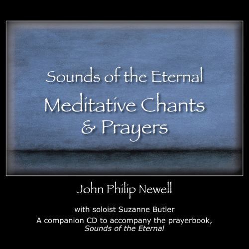 Sounds of the Eternal CD : Meditations and Chants by John Philip Newell ...