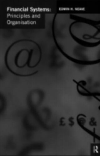 Financial Systems : Principles and Organization by Edwin H. Neave (1998 ...